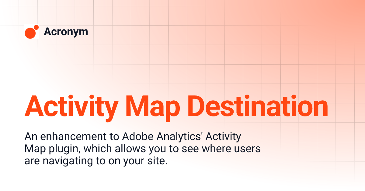 Activity Map Destination | Acronym
